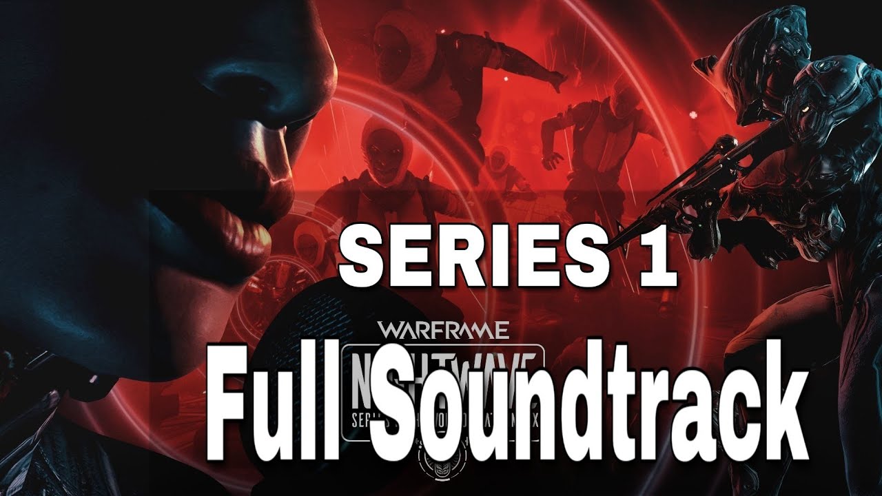 [Warframe] Nightwave Series 1 Full Soundtrack - YouTube