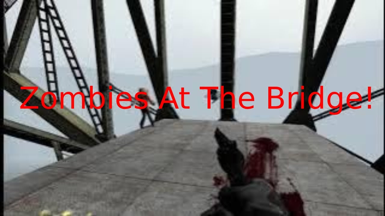 Zombies At The Bridge! - YouTube