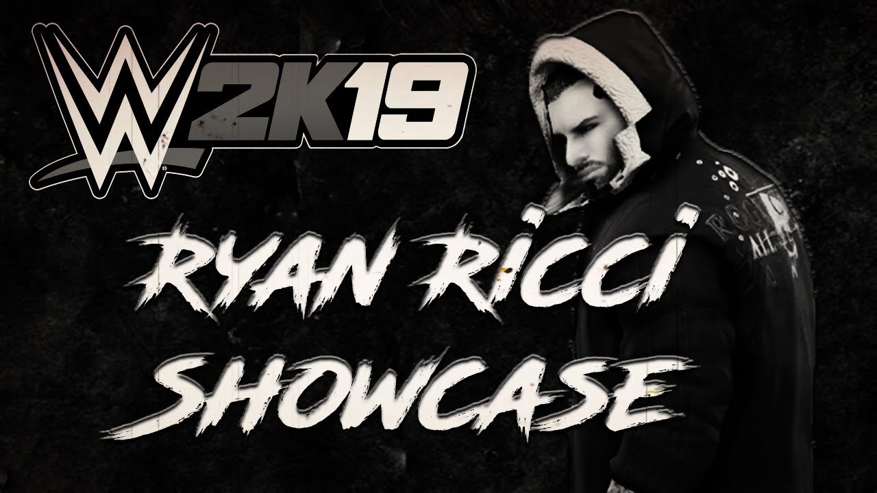 WWE 2K19 ll Ryan Ricci's Showcase - YouTube