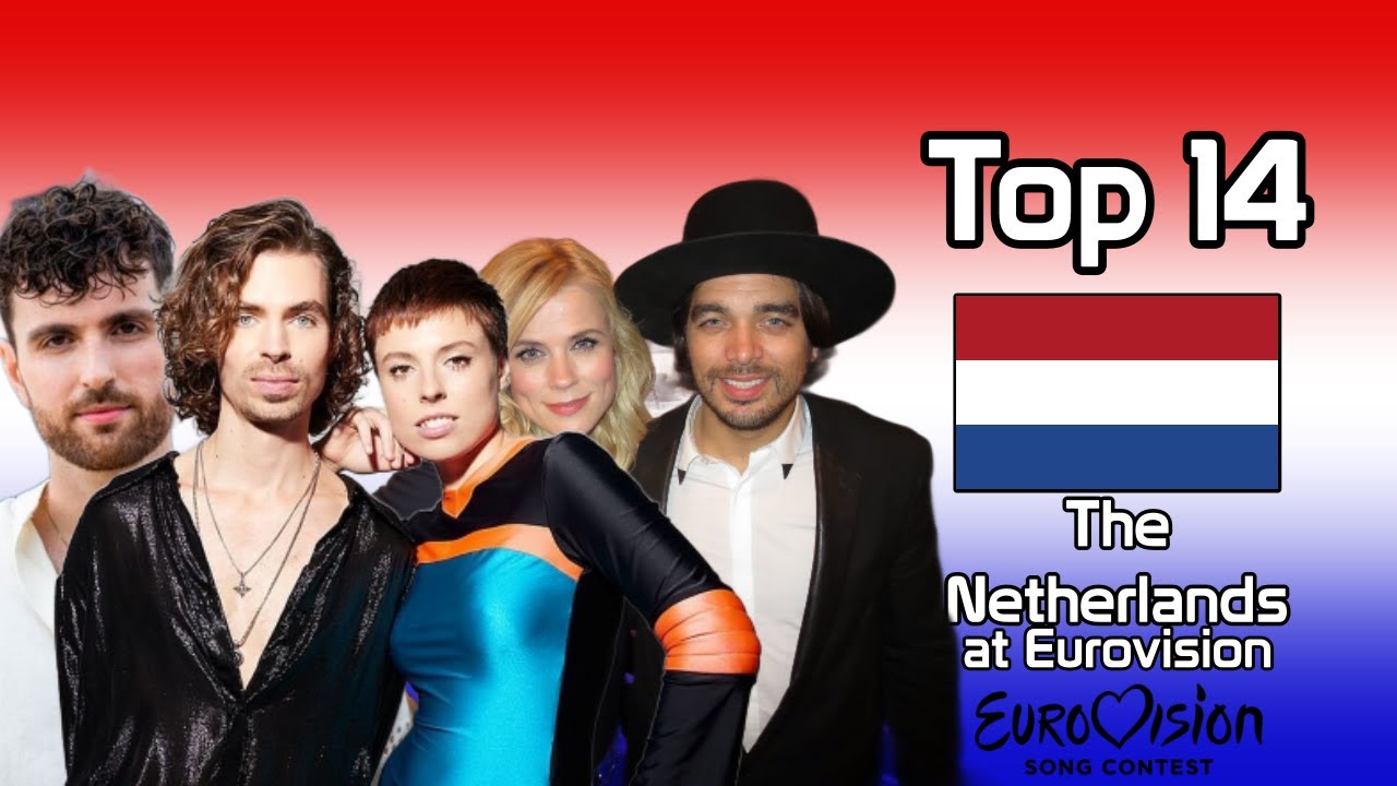 The Netherlands At The Eurovision Song Contest (2010-2023): My Top 14 ...