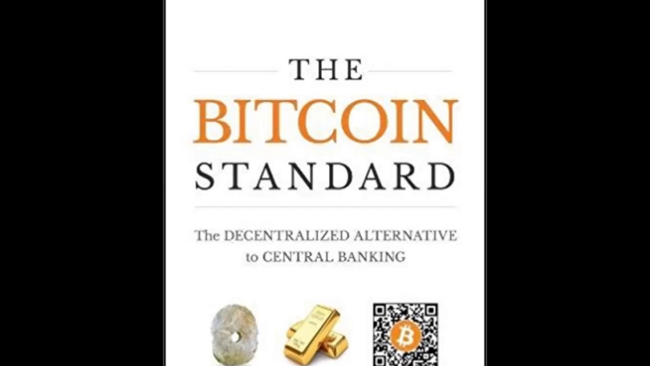 The Bitcoin Standard by Saifedean Ammous - YouTube
