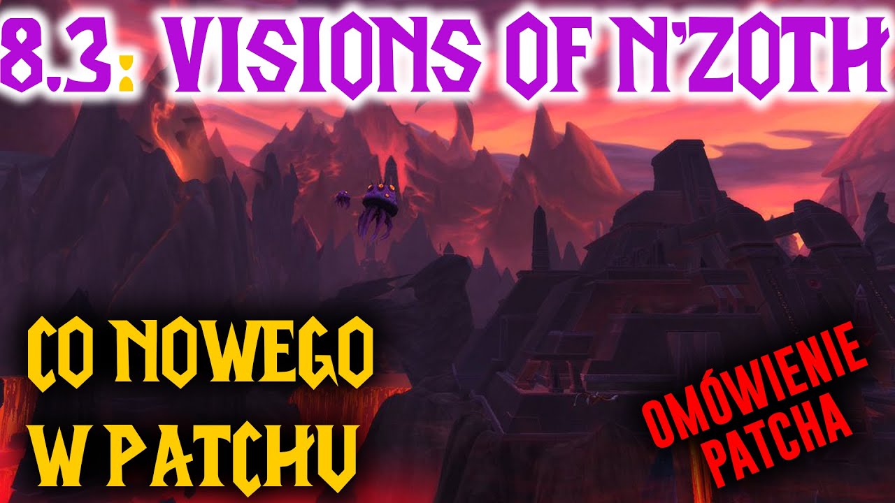 CO NOWEGO W PATCHU 8.3: VISIONS OF N'ZOTH | WORLD OF WARCRAFT - YouTube