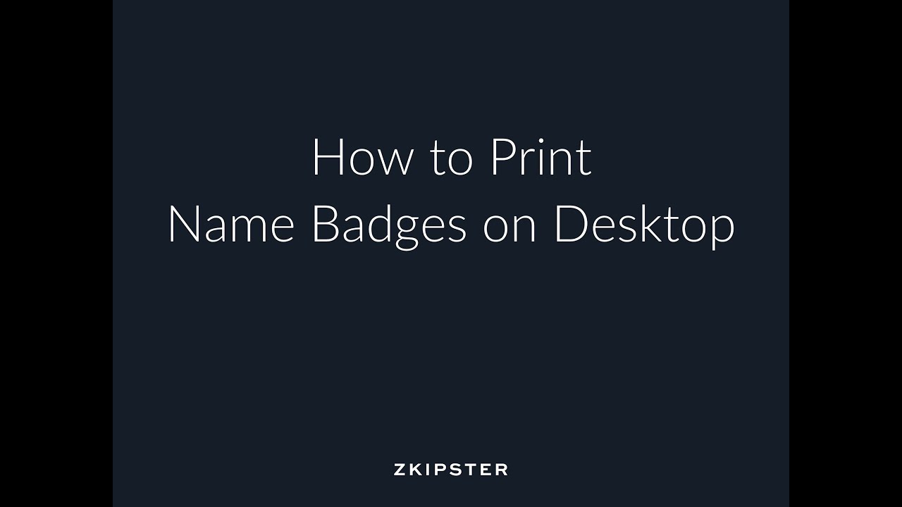Name Badge Printing How To Print Your Name Badges On Desktop Zkipster Tutorial YouTube Name Badge Printing How To Print Your Name Badges On Desktop Zkipster Tutorial YouTube