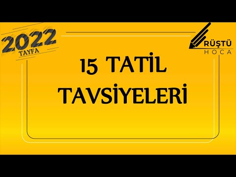 15 Tatil Tavsiyeleri | RÜŞTÜ HOCA