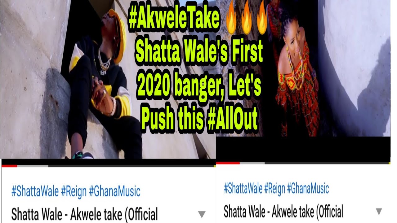 Akwele Take 🔥🔥🔥 Shatta Wale's First 2020 banger, Let's Push this All ...