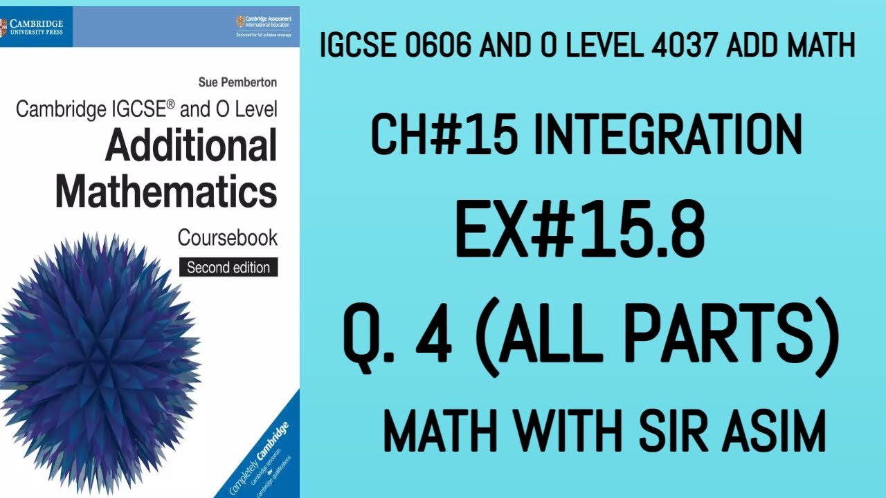 Additional Math Igcse 0606 And O Levels 4037 Ch15 Integration Ex 158 Q4 Lecture 216 Youtube