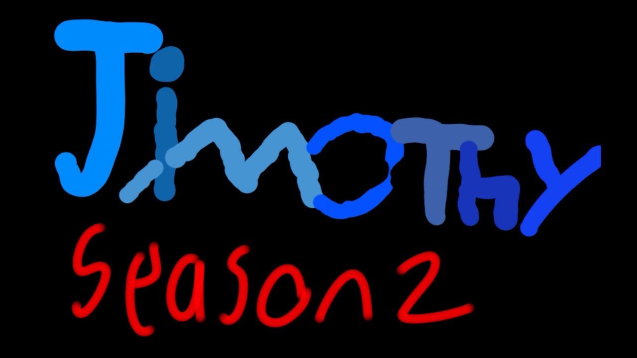 Jimothy season 2 trailer 1 - YouTube