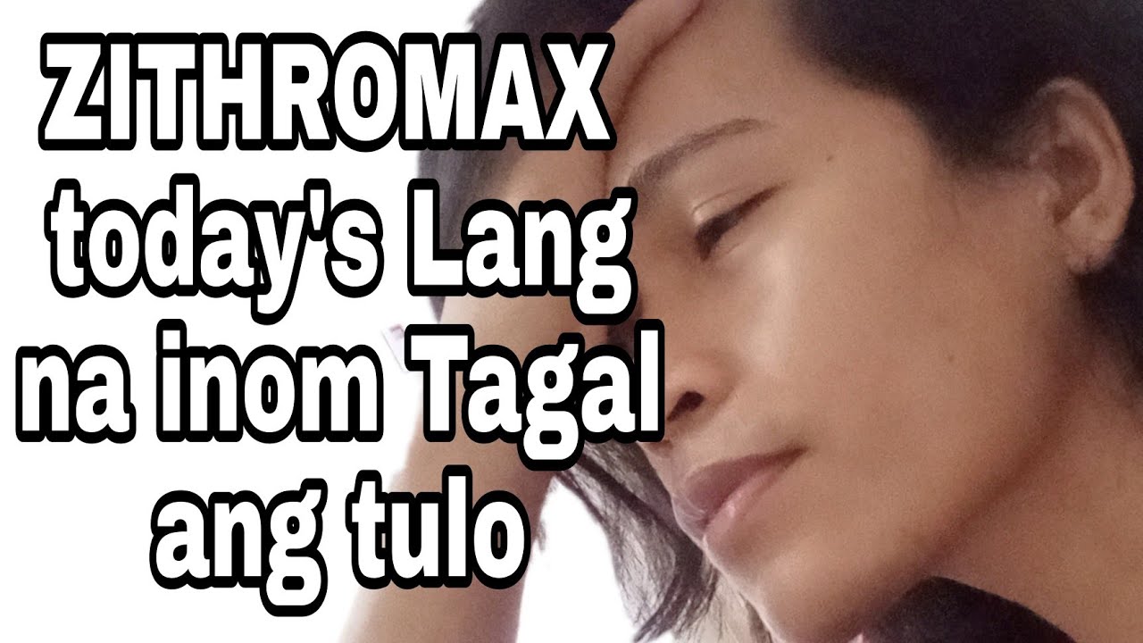 GAMOT PARA SA TULO ZITHROMAX MABISANG GAMOT #TULO - YouTube