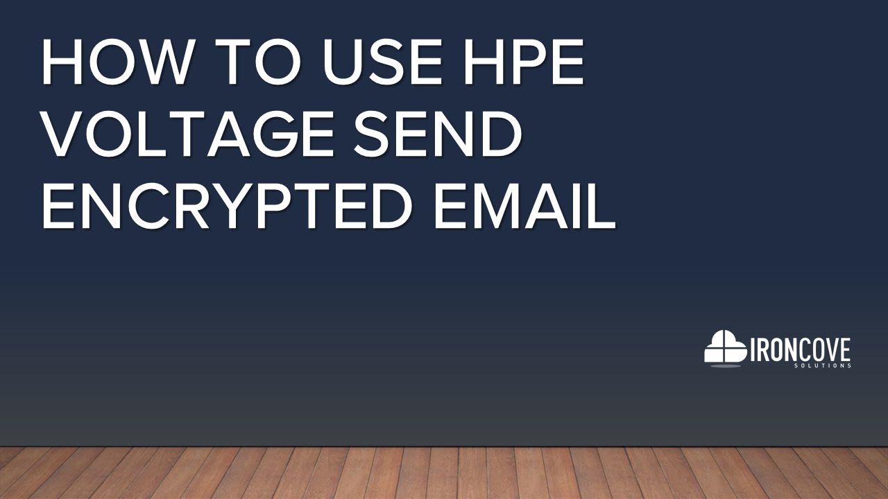 How to use HPE Voltage Send Encrypted Email - YouTube