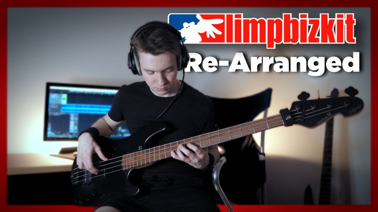 Limp Bizkit Re Arranged Bass Cover Youtube