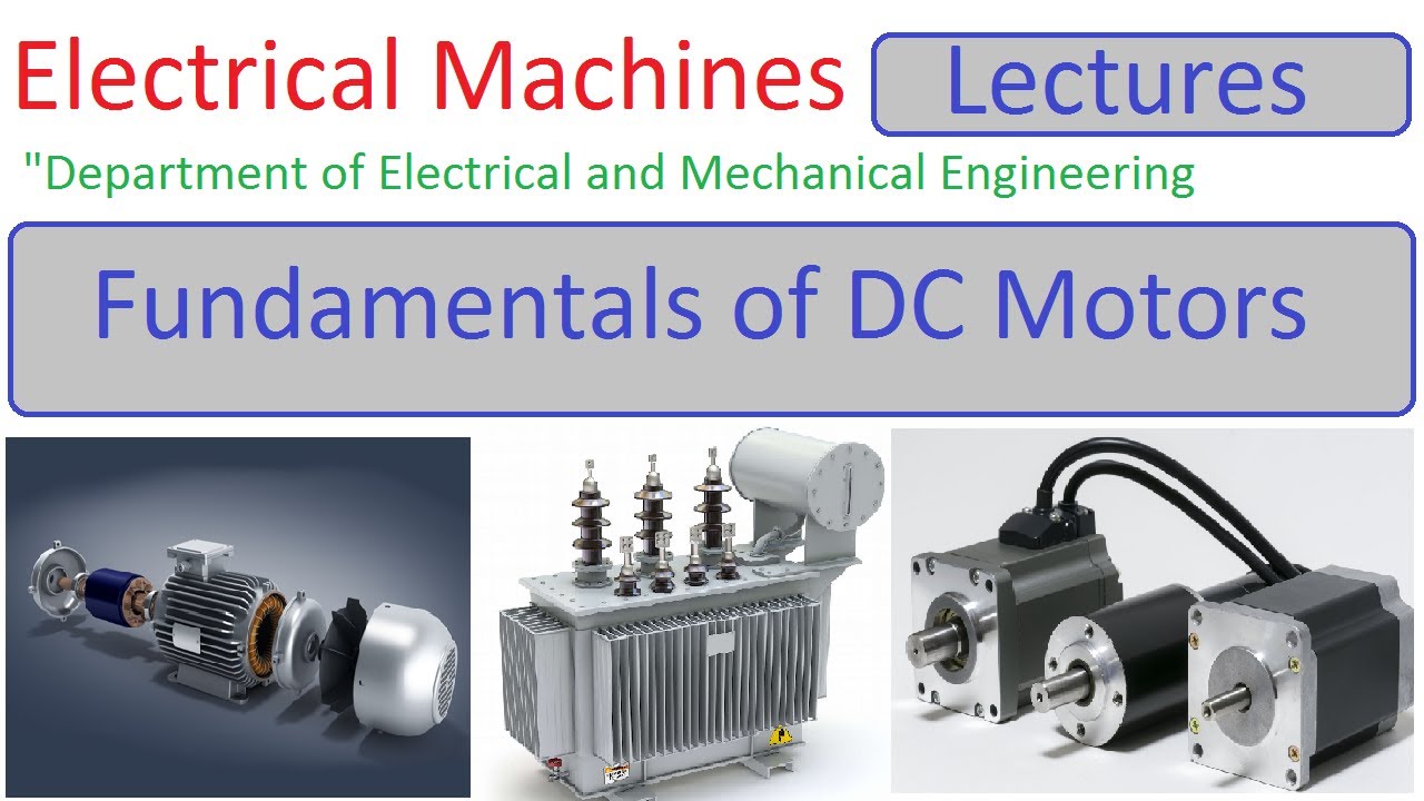 Electrical Machines | lectures 4 | Fundamentals DC Motor - YouTube