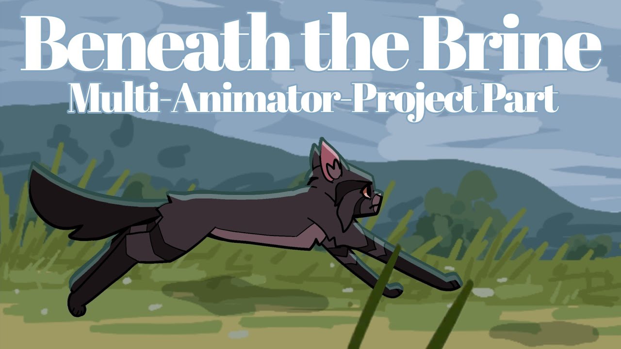 Beneath the Brine - Mudclaw & Brokenshadow - Multi-Animator-Project Part - YouTube
