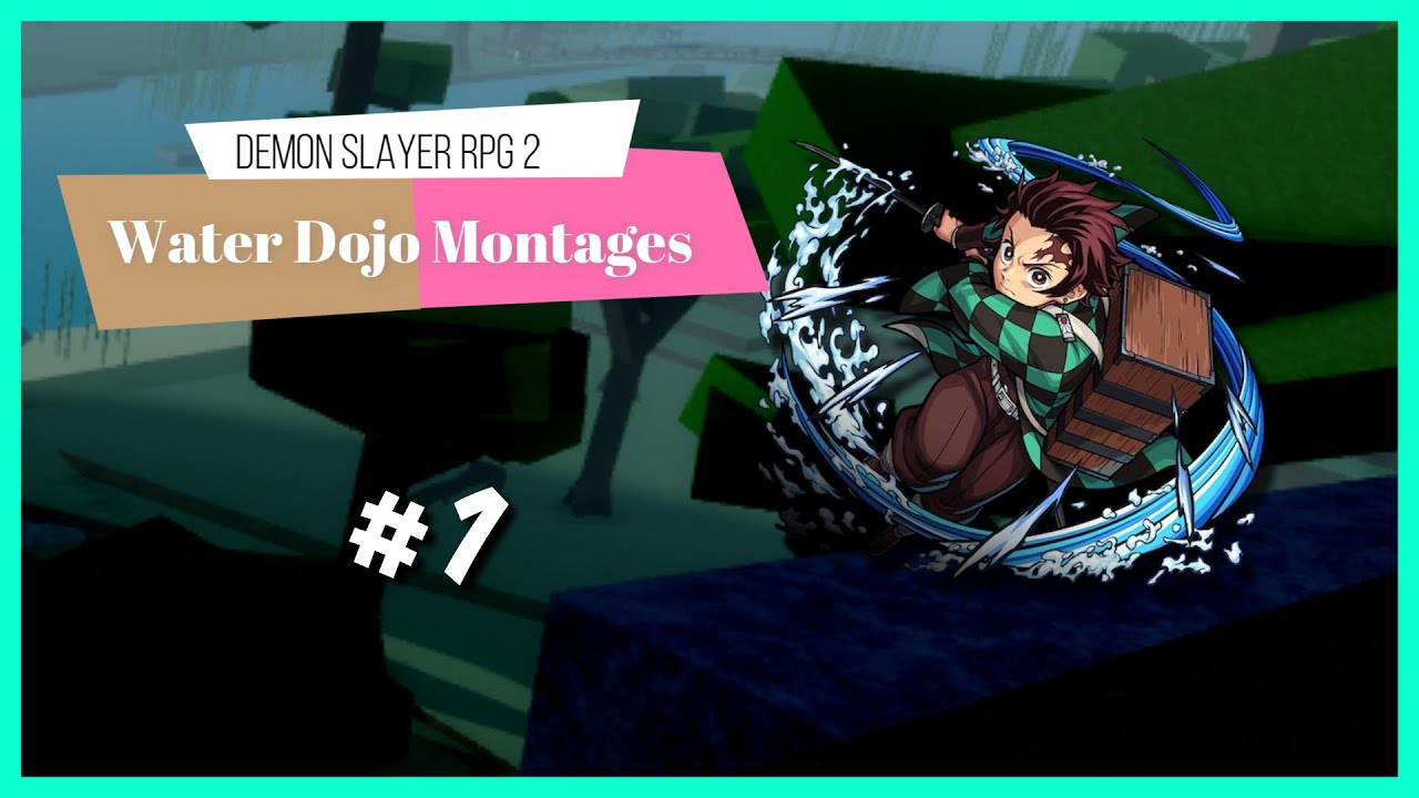 Water Dojo Montage #1 || ROBLOX - Demon Slayer RPG 2 - YouTube
