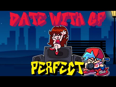 Friday Night Funkin' - Perfect Combo - Date with GF Mod + Cutscenes [HARD]