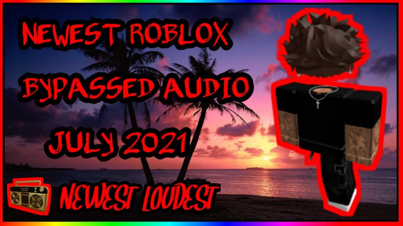 [WORKING] 🔥RARE ROBLOX BYPASSED ID’S 2021 AUDIOS, CODES [LOUD AND NEW ...