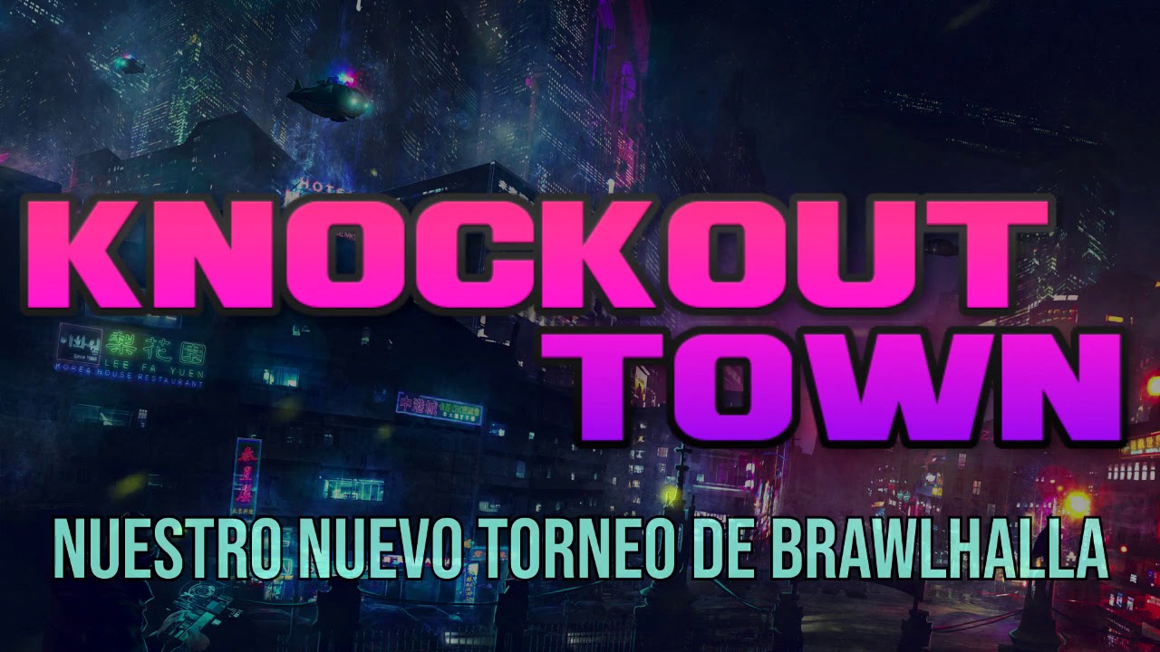 Knockout Town - Trailer - Torneo Brawlhalla Ve - YouTube