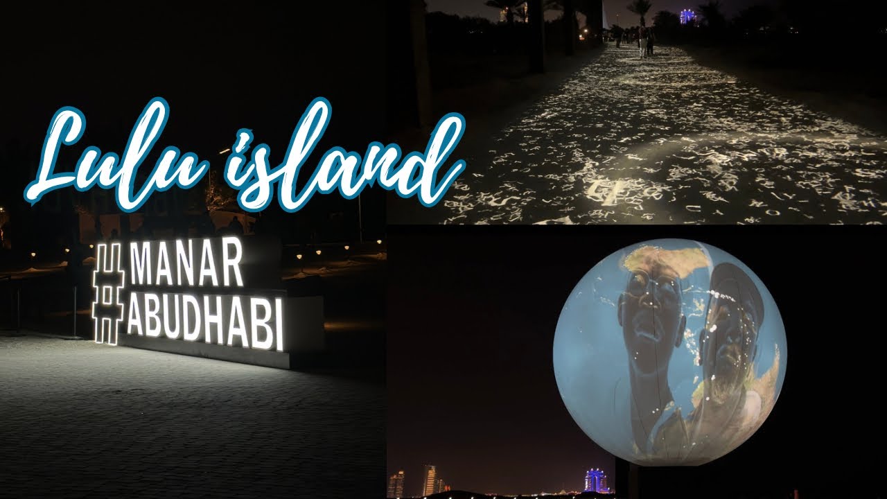 Lulu island Manar Abudhabi | Abudhabi culture | lulu island | Abudhabi ...