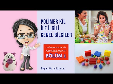 Polimer Kil ile Çalışmak, Genel Bilgiler, Bölüm 1, Yeni başlayanlar için gerekli bilgiler.