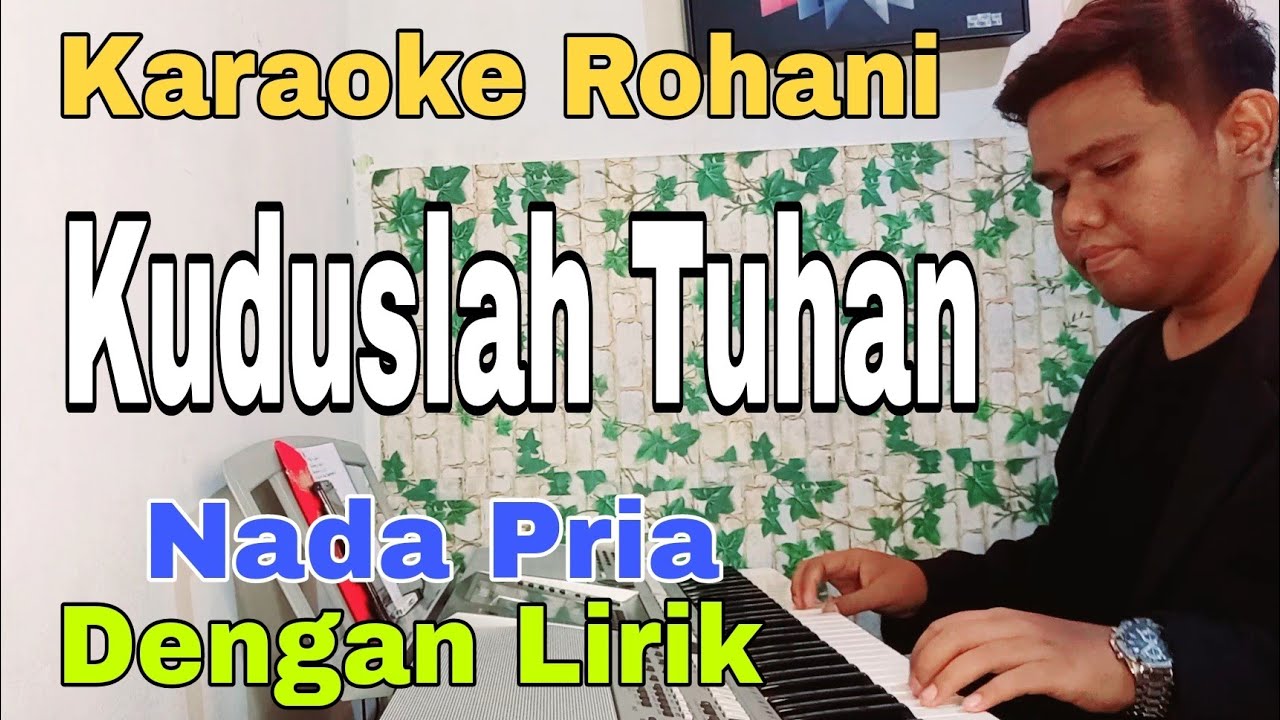 KARAOKE Kuduslah Tuhan | Nada Pria | Karaoke Lagu Rohani | - YouTube