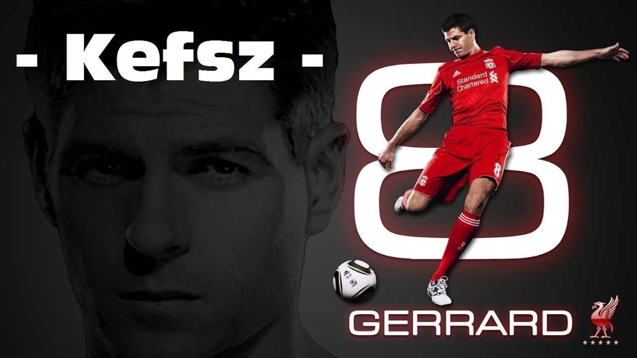 Steven Gerrard #8 - King of Captains - YouTube