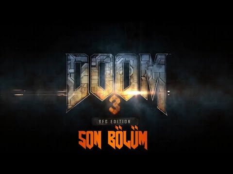 DOOM 3 BFG Edition - Son Bölüm