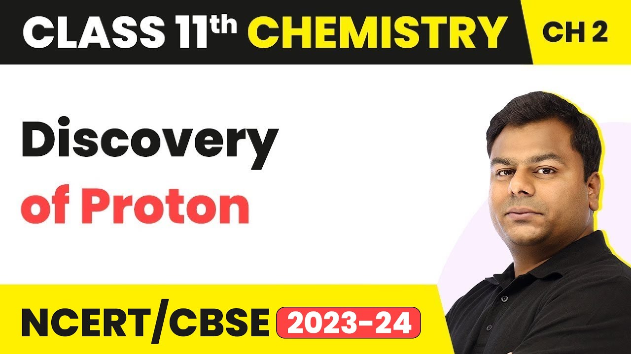 Discovery of Proton - Atomic Structure | Class 11 Chemistry/JEE/IIT ...
