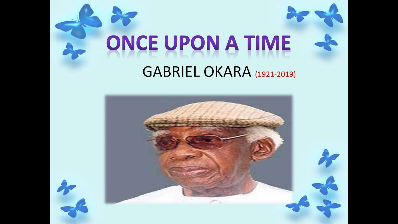 TEACHING OF GABRIEL OKARA'S POEM -"ONCE UPON A TIME" BY ROBYHEP - YouTube