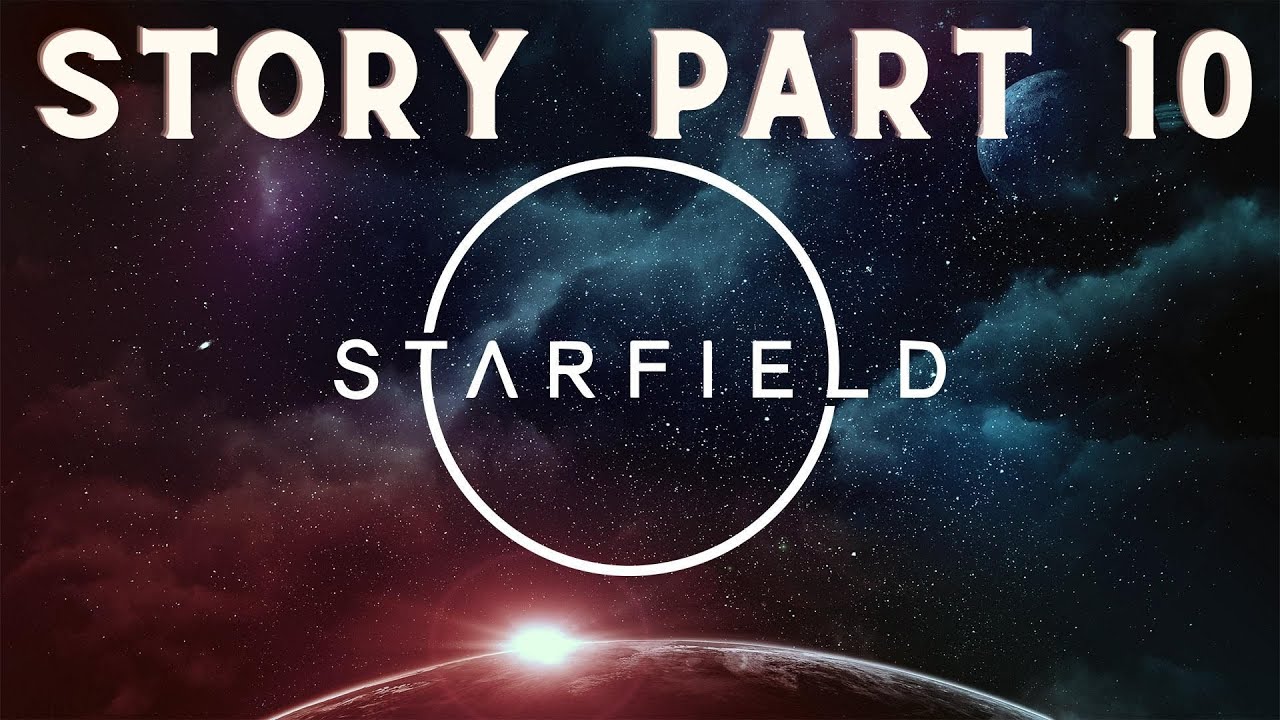 STARFIELD Story Part 10 [ SHORT SIGHTED ] - YouTube