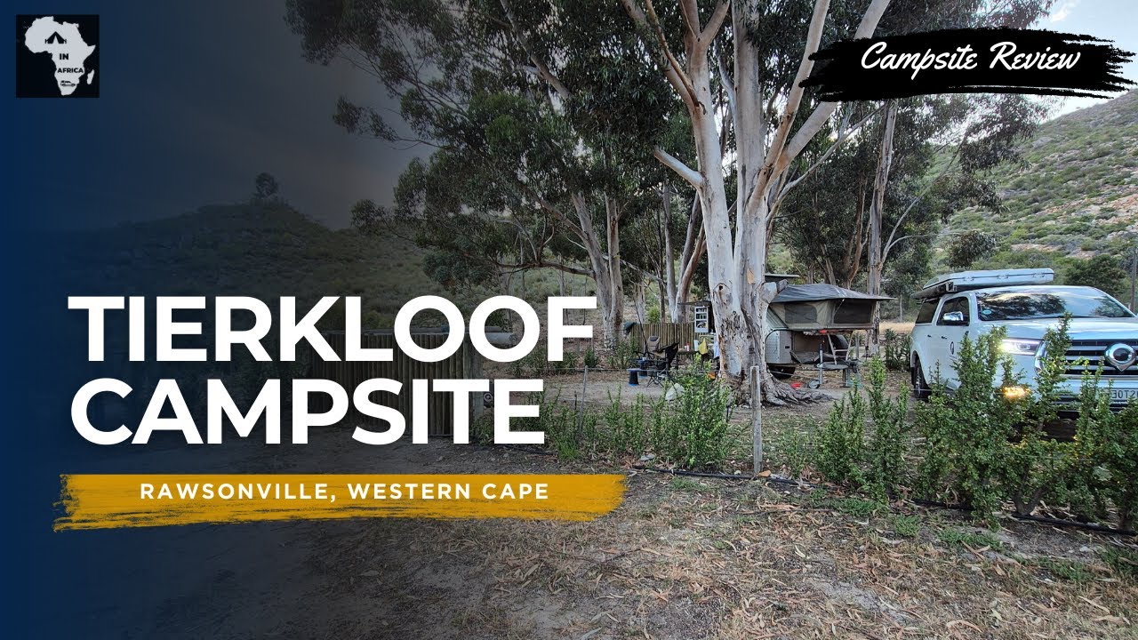 Tierkloof Campsite, Rawsonville, Western Cape| Campsite Review - YouTube