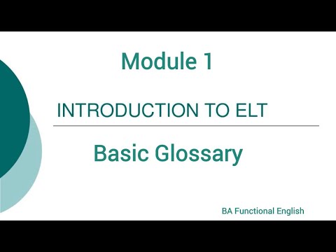 INTRODUCTION TO ELT | MODULE 1| 6th SEMESTER |GLOSSARY| PART 1| BA FUNCTIONAL ENGLISH - YouTube