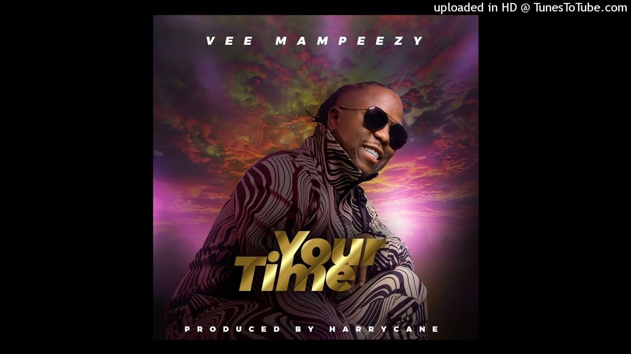 VEE MAMPEEZY - YOUR TIME (Official Audio) - YouTube