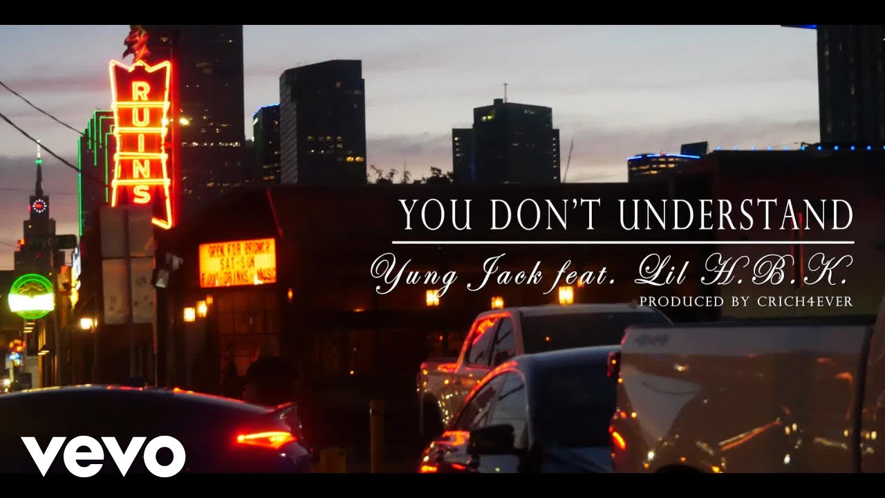 Yung Jack - You Don't Understand (Official Music Video) ft. Lil HBK ...