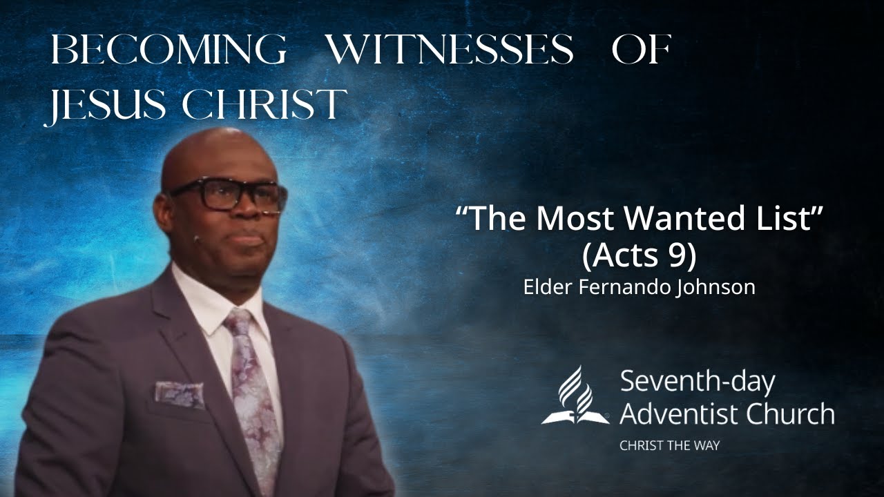 March 30, 2024 | "The Most Wanted List" - Elder Fernando Johnson ...