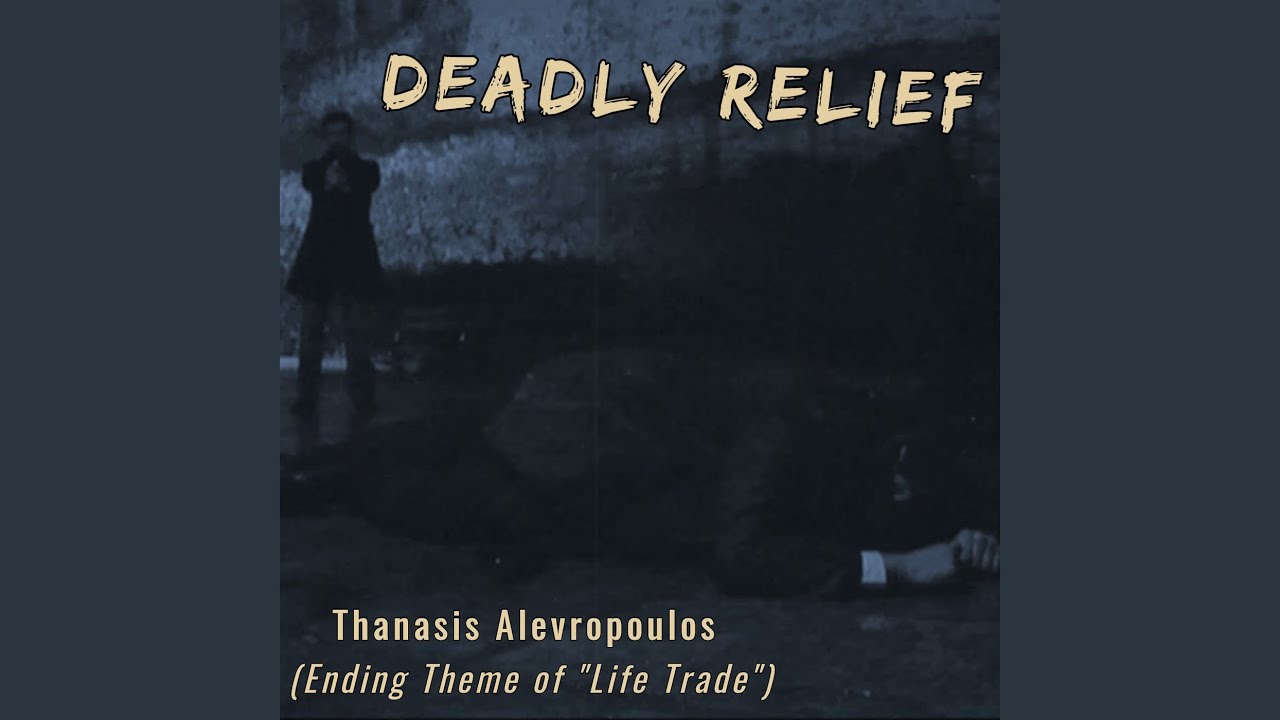 Deadly Relief (Ending Theme of "Life Trade") - YouTube