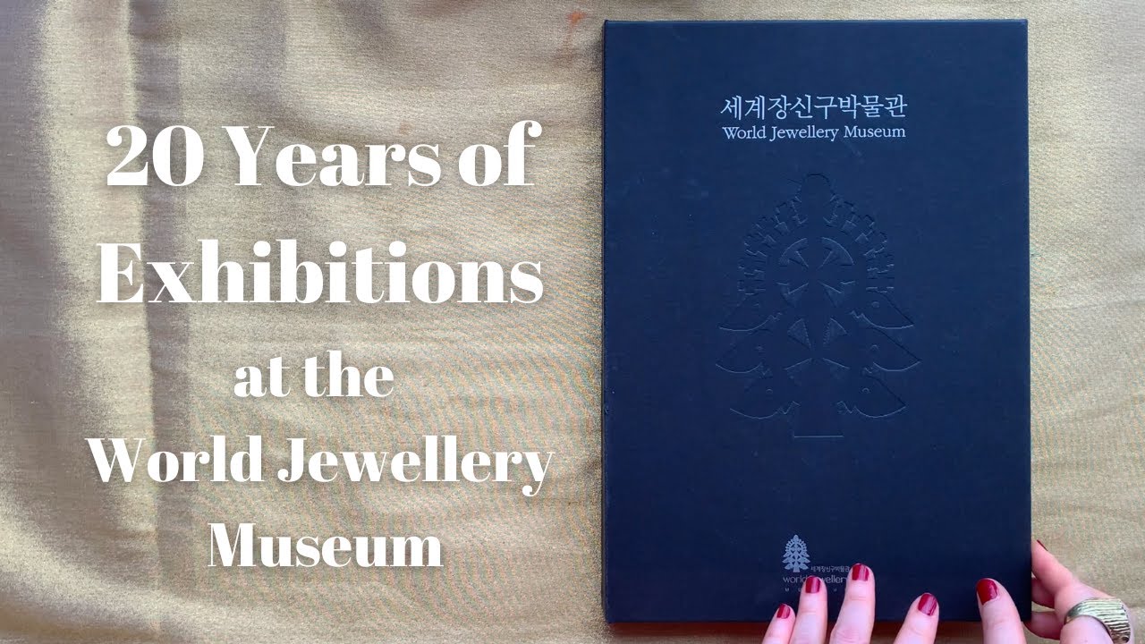 20 Years of Exhibitions: The World Jewellery Museum 세계장신구박물관 20년의 기록 ...