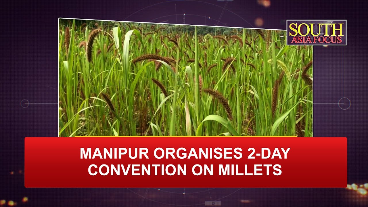 Manipur organises 2-day convention on millets - YouTube