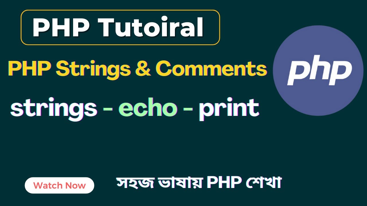 PHP Strings & Comments Explained! | Echo, Print, Ending Statements in PHP | Learn PHP for ...