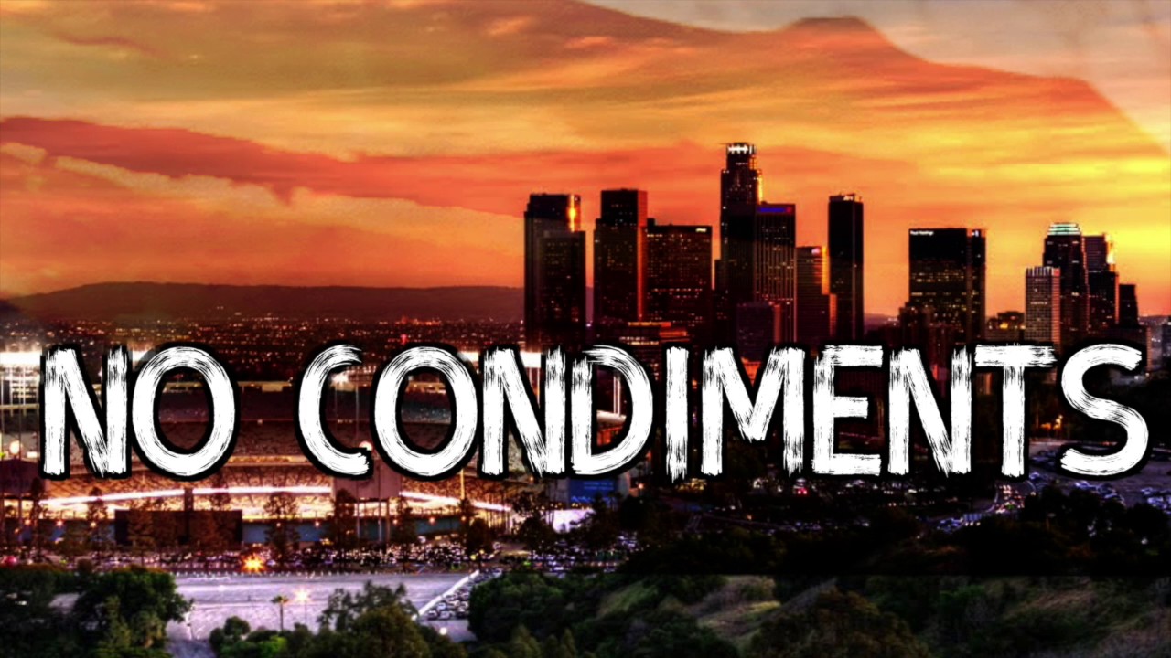 No Condiments - YouTube