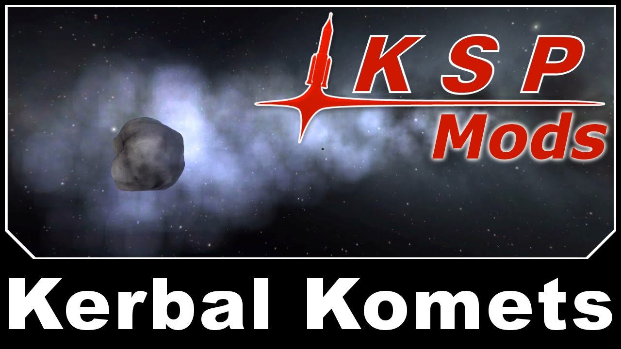 KSP Mods - Kerbal Komets - YouTube