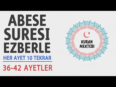 Abese suresi ezberle her ayet 10 tekrar (36-42 ayetler)