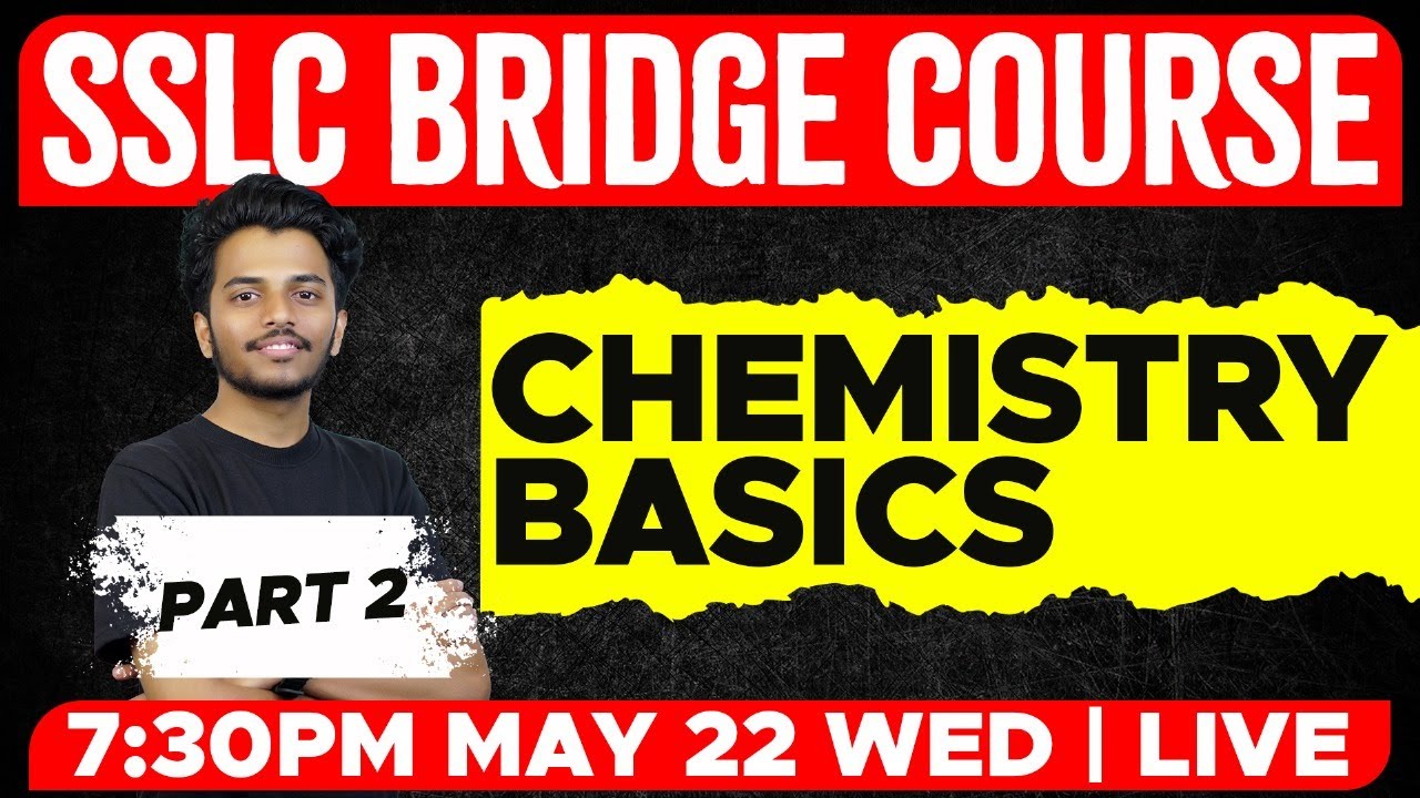 SSLC Chemistry Bridge Course | Chemistry Basics Part - 2 | SSLC 2024 ...