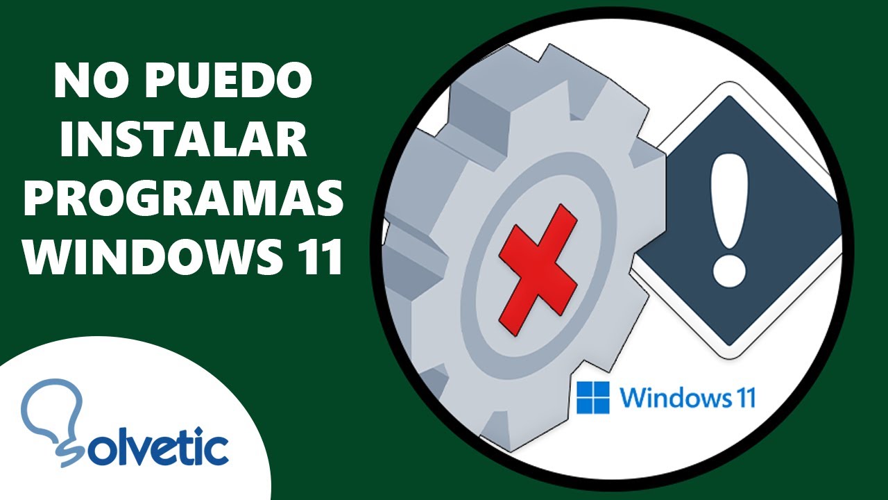 No Puedo Instalar Programas en Windows 11 SOLUCION - YouTube