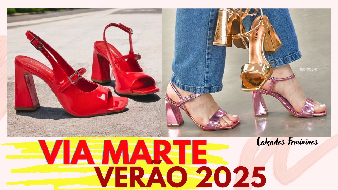 VIA MARTE VERÃO 2025 LANÇAMENTOS DA NOVA COLEÇÃO DE SANDÁLIAS DE SALTO ...