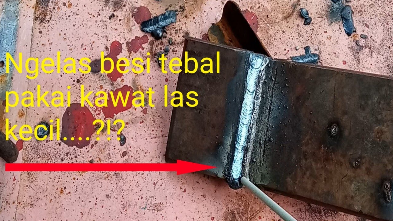 Ukuran kawat las yang cocok untuk pengelasan besi tebal !!! - YouTube