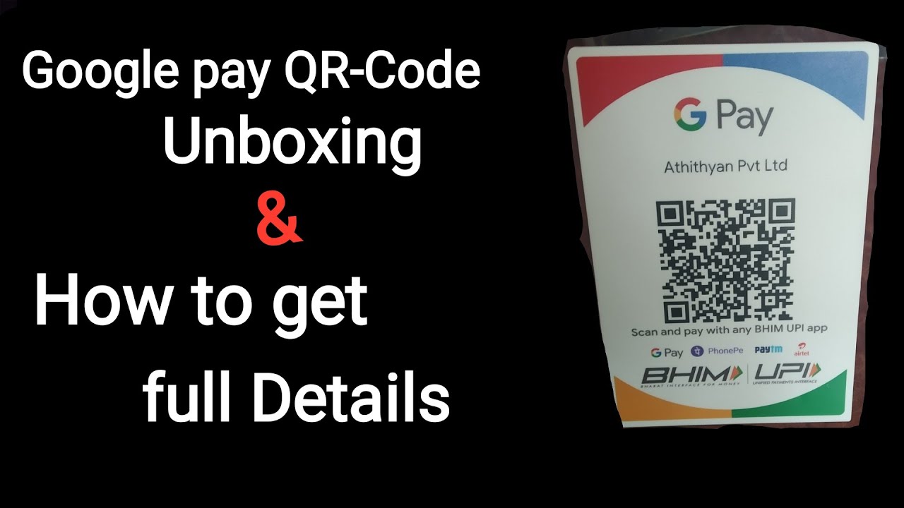 Unboxing to Google pay QR-Code and How to Get Full deatils-Tamil - YouTube