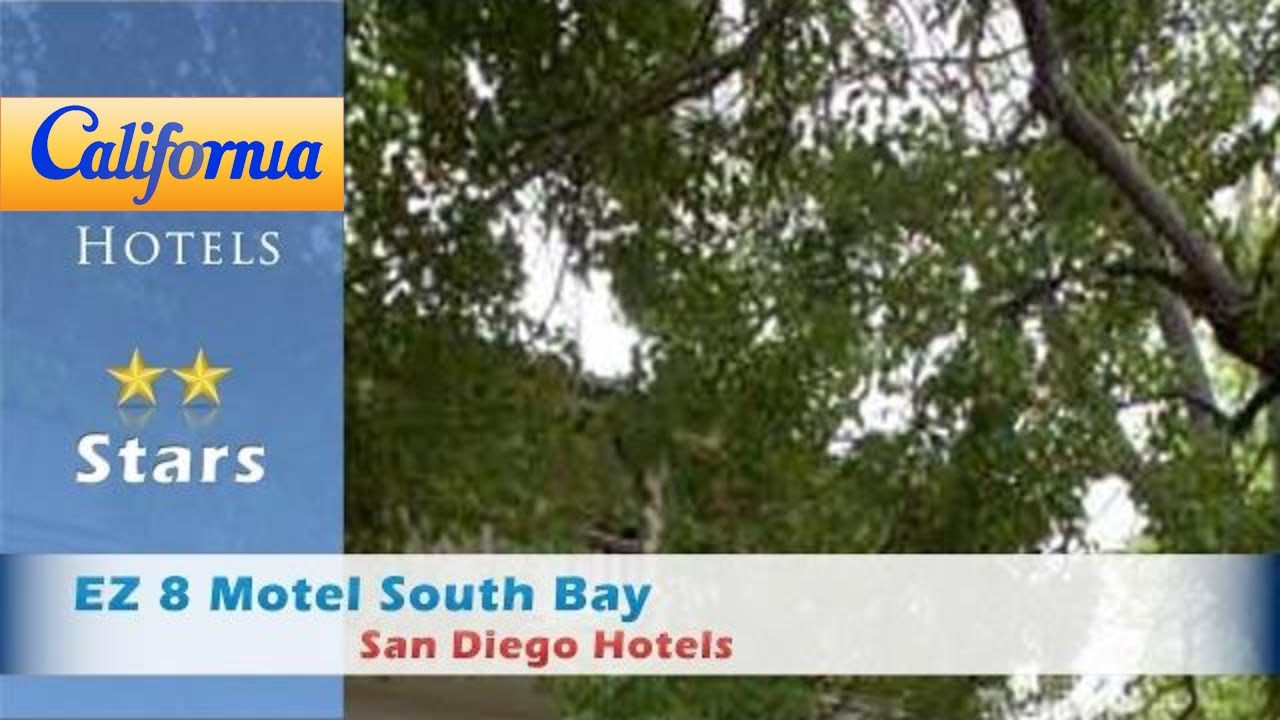 EZ 8 Motel South Bay, San Diego Hotels - California - YouTube
