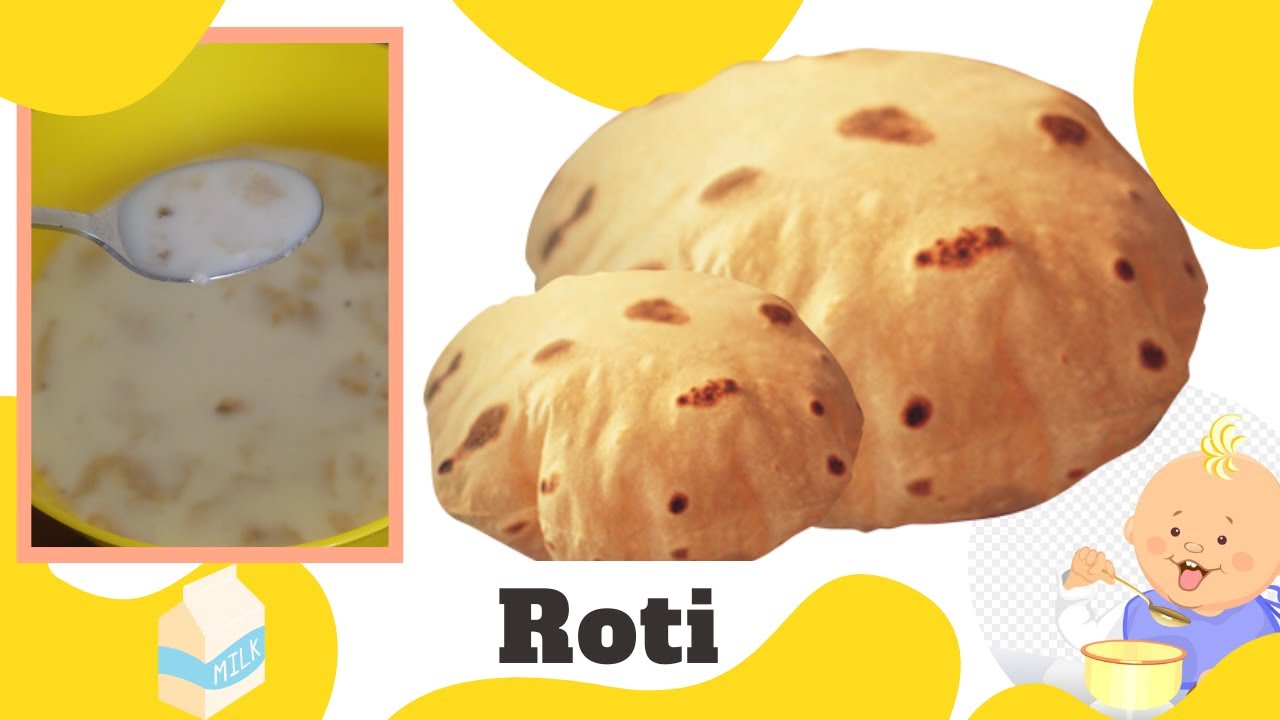 Indian flat bread recipes | How to introduce roti to 1 year old baby ...