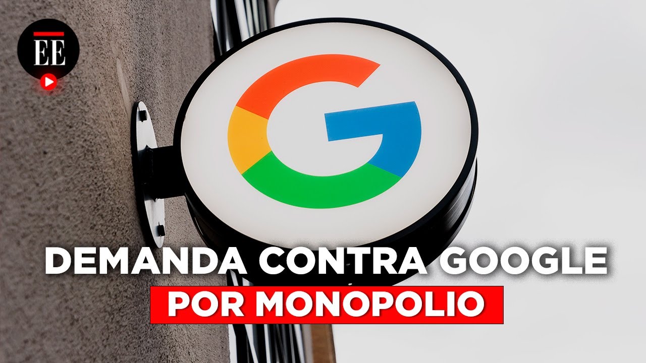 Google es demandado por EE. UU. debido a su dominio del mercado ...