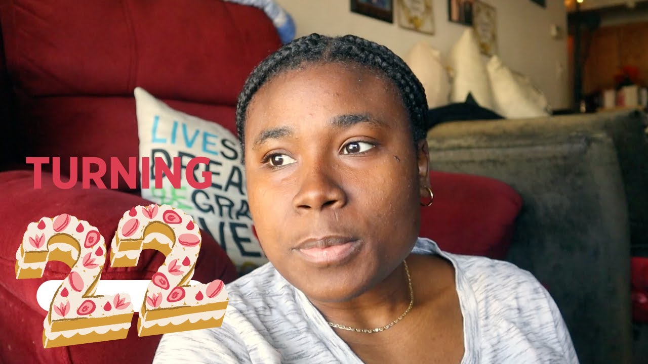 Turning 22 - YouTube