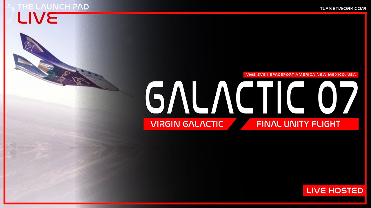 REPLAY! Final Virgin Galactic Unity Launch | Galactic 07 - YouTube